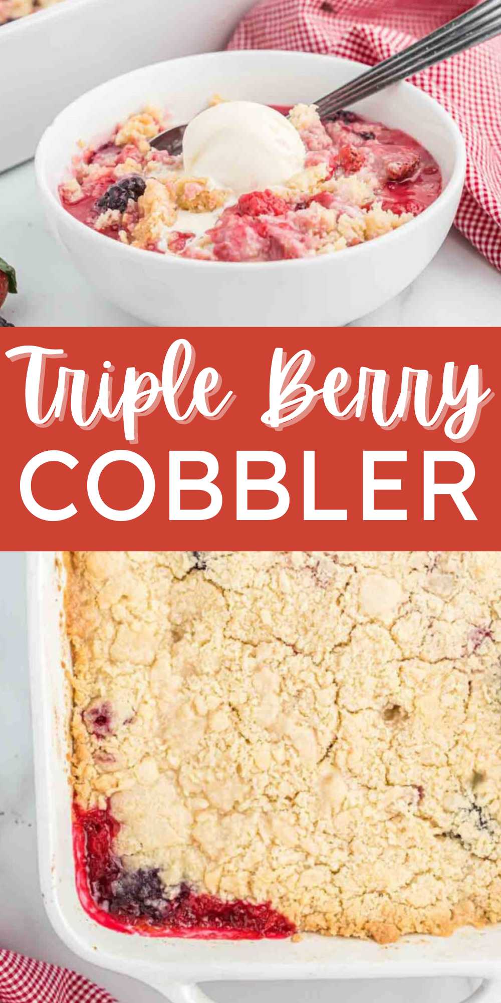 Triple Berry Cobbler - The Best Triple Berry Cobbler
